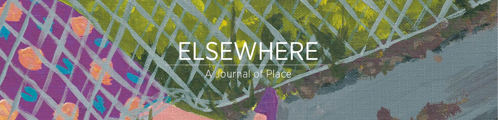 Elsewhere: A Journal of Place