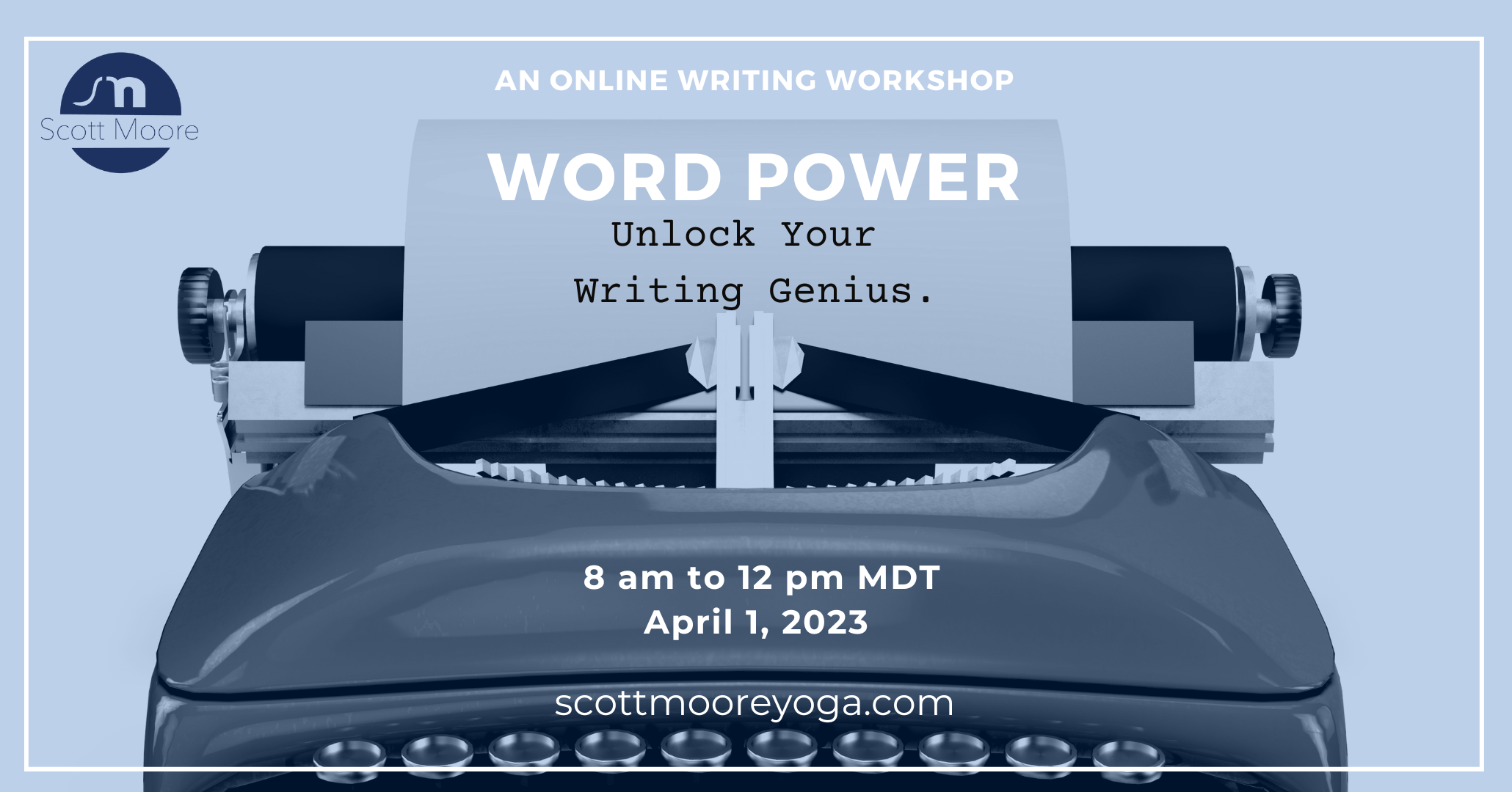 Word Power Writing Workshop | Scott Moore Yoga
