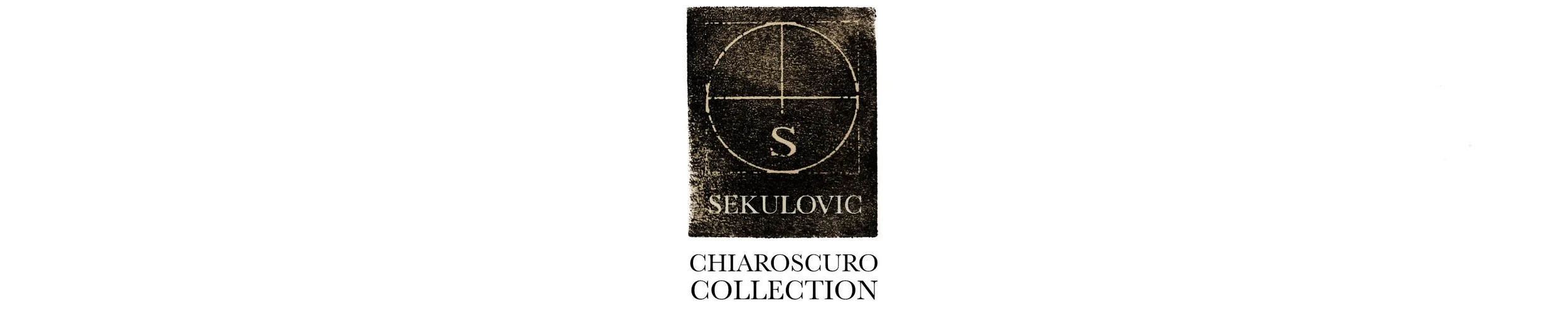 CHIAROSCURO COLLECTION — SEKULOVIC