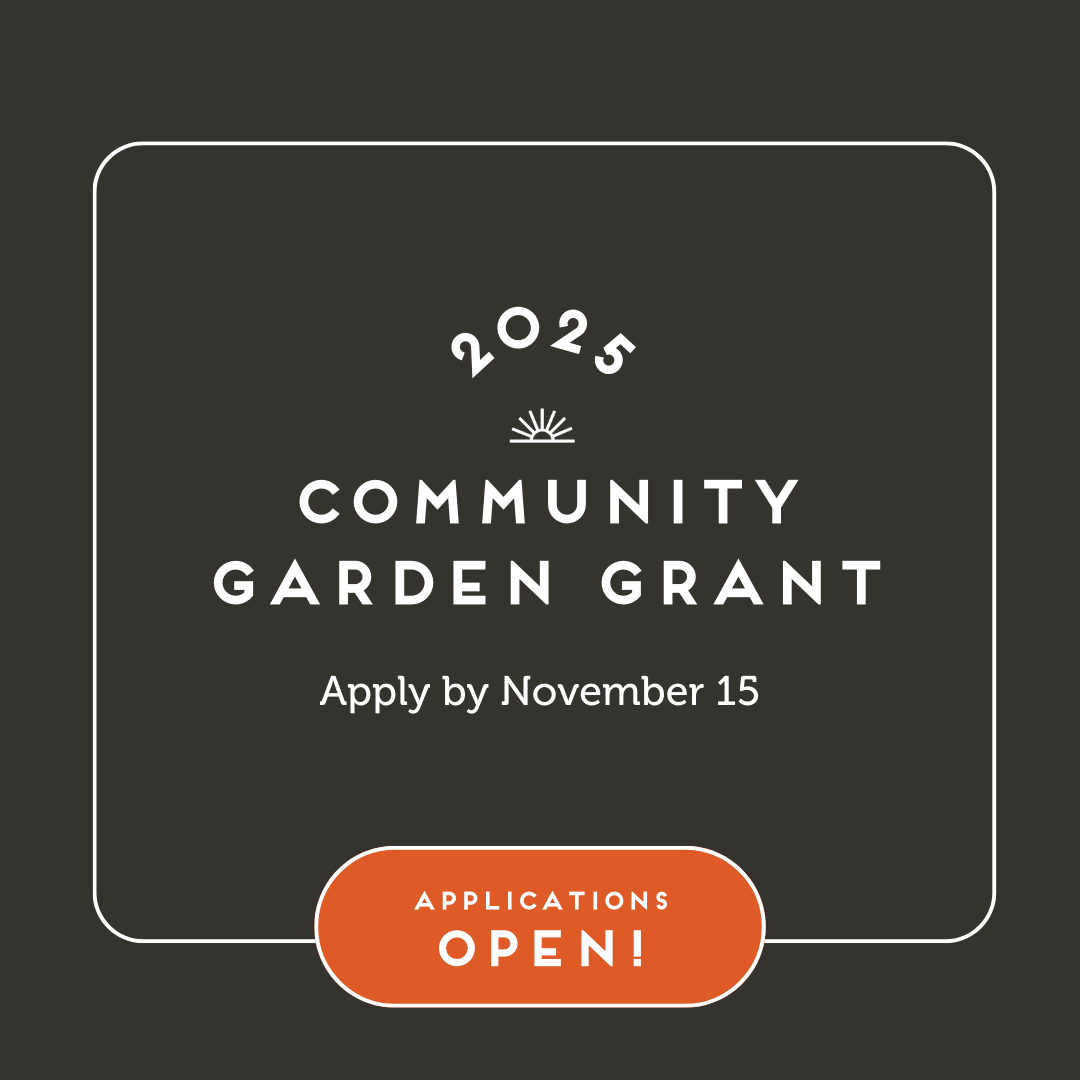 Community Garden Grants Application Deadline — Food Well Alliance