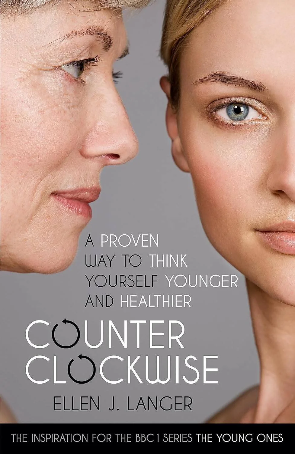 Counterclockwise by Ellen Langer: Chapter-by-Chapter Book Summary and ...
