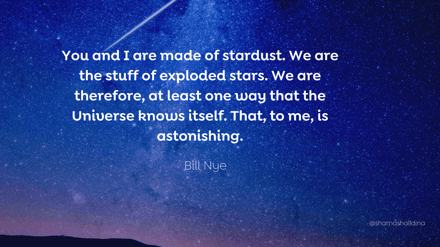 How to Live As If You’re Actually Stardust