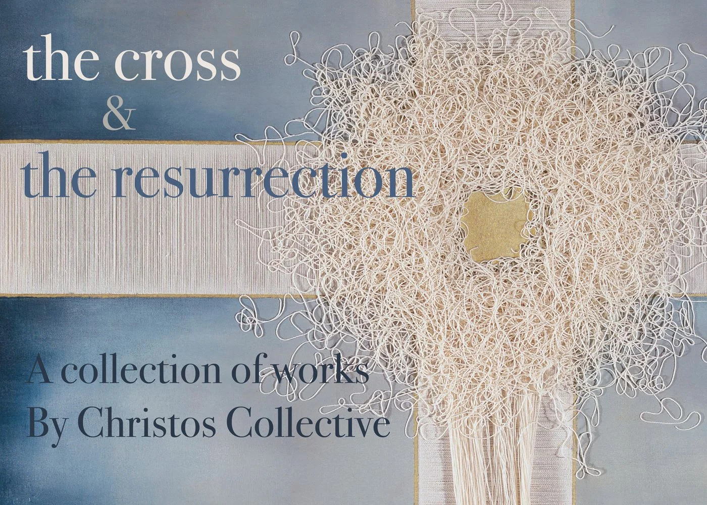 The Cross & Resurrection — Christos Collective