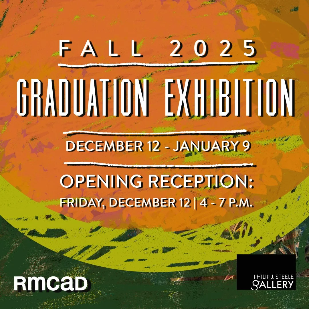 Fall '25 Graduation Exhibition — Galleries + Visiting Artist Programs