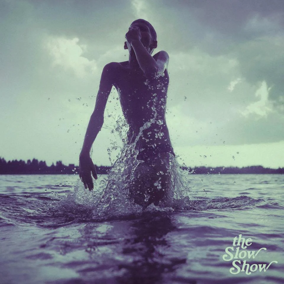 The Slow Show
