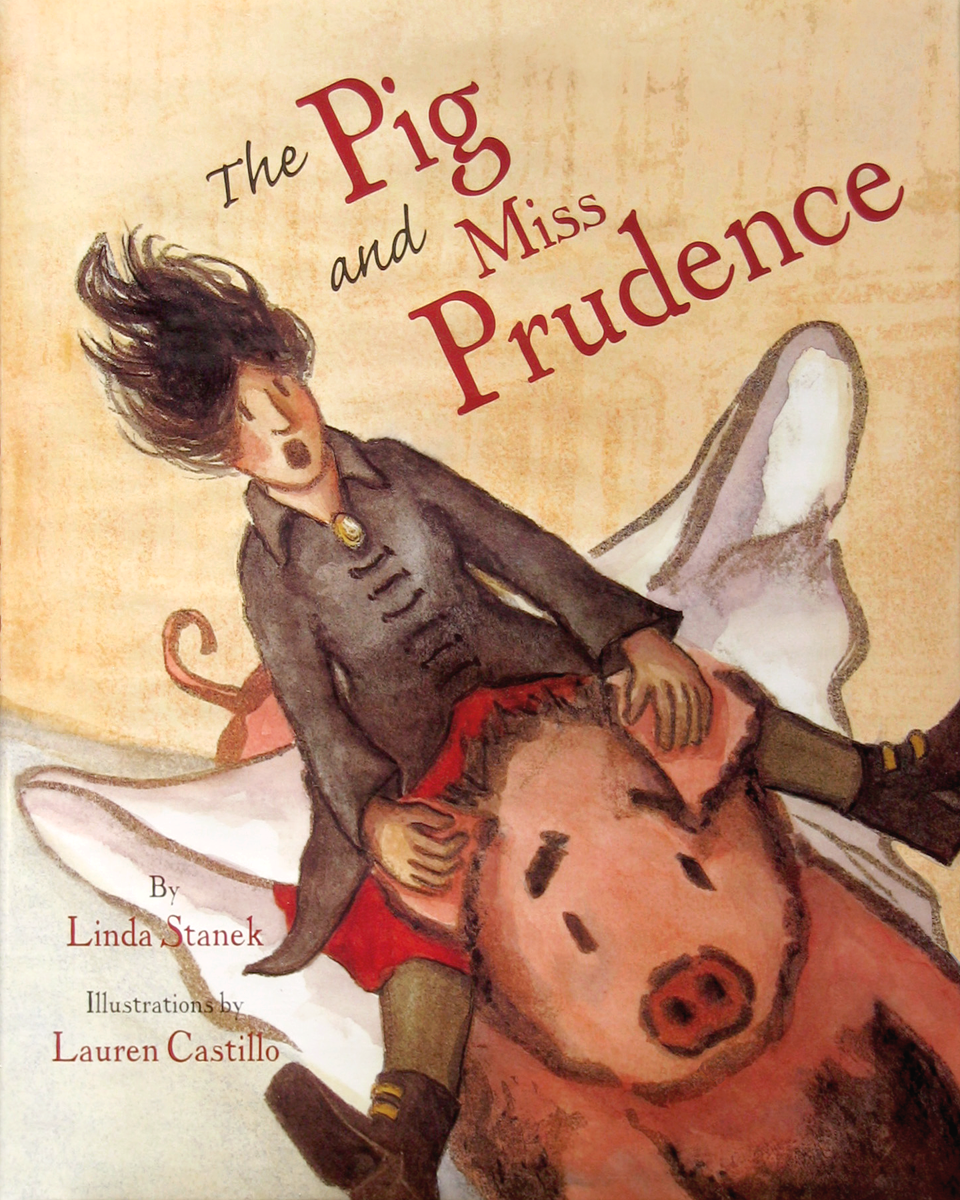 The Pig and Miss Prudence — Lauren Castillo