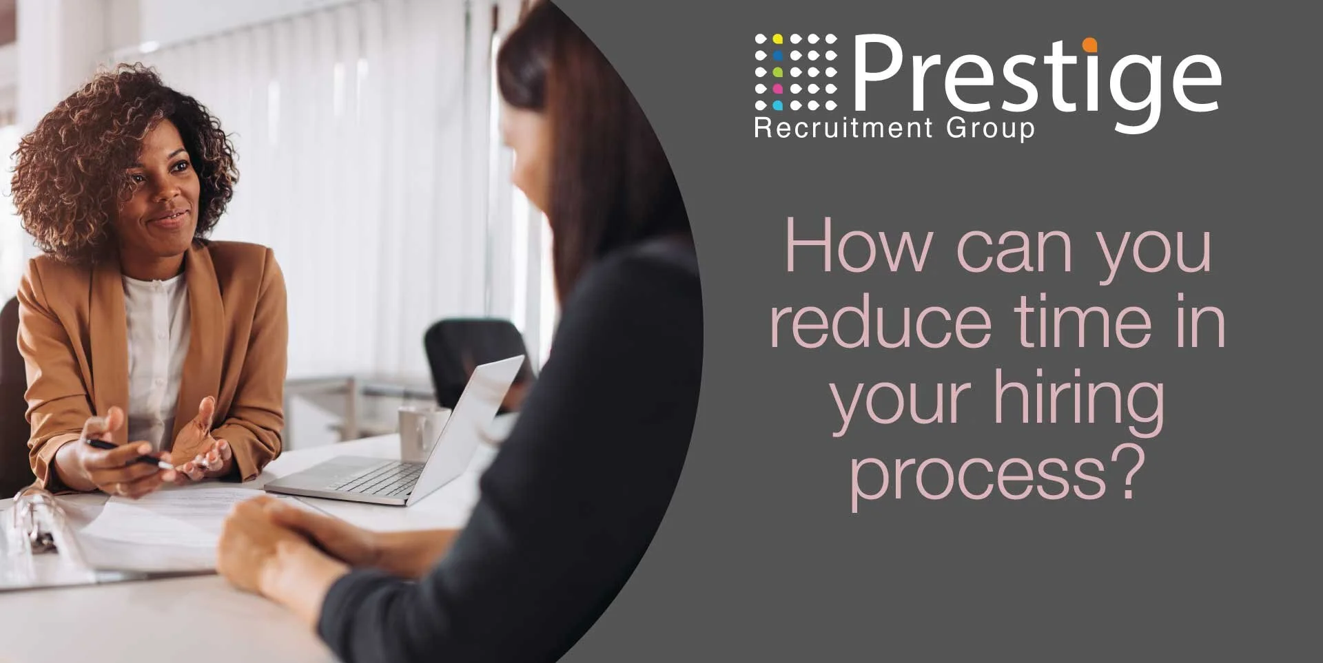 How can you reduce time in your hiring process? — Prestige Recruitment ...