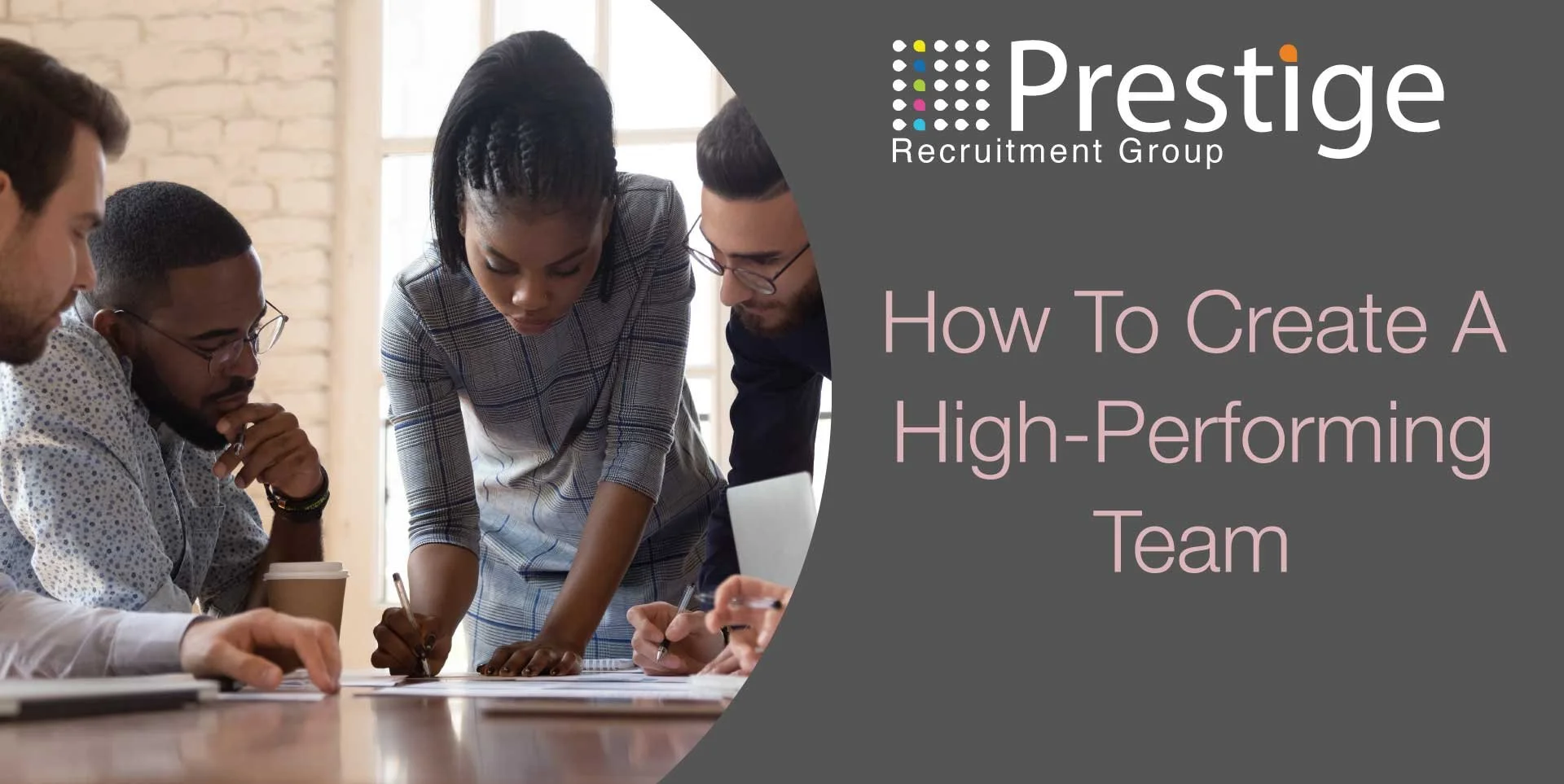 How To Create A High-Performing Team — Prestige Recruitment Group