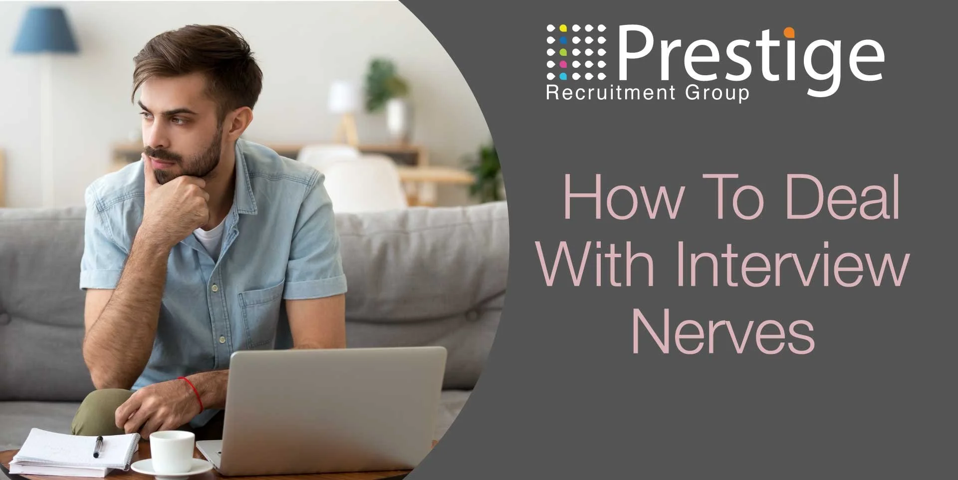How To Deal With Interview Nerves — Prestige Recruitment Group