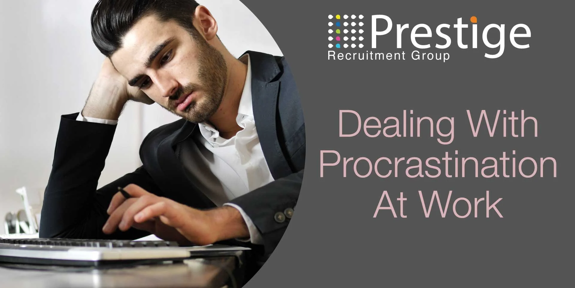 Dealing With Procrastination At Work — Prestige Recruitment Group