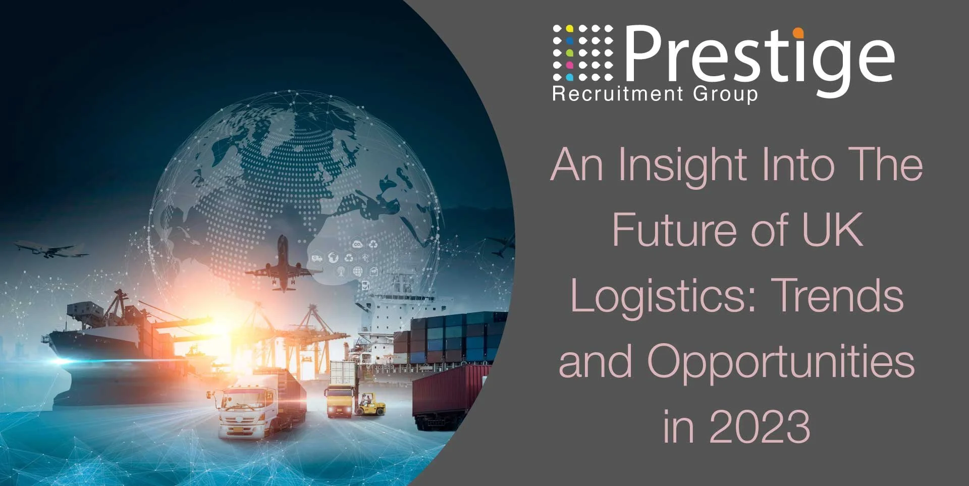 An Insight Into The Future of UK Logistics: Trends and Opportunities in ...