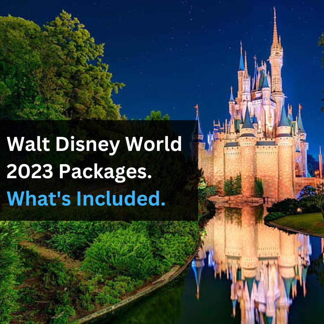 2023 Walt Disney World Vacation Packages - What's Included ...