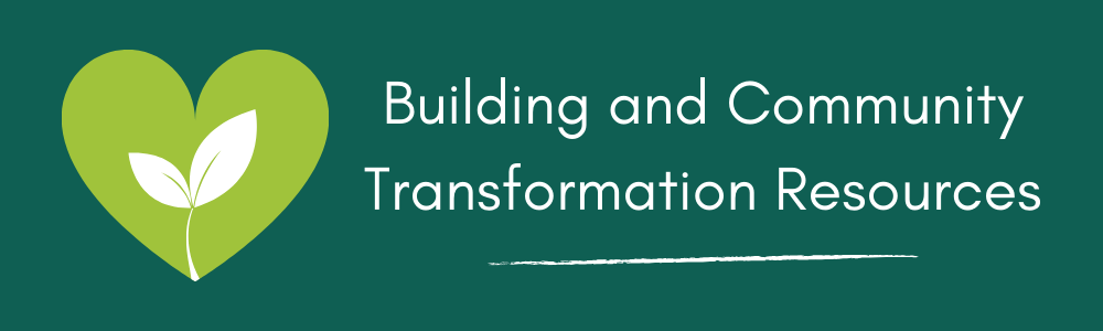 Building and Community Transformation Resources — Side With Love