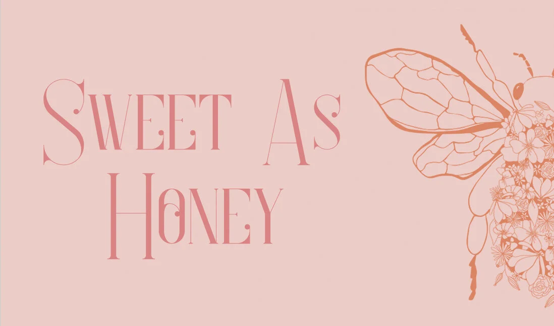 Sweet Like Honey Quotes