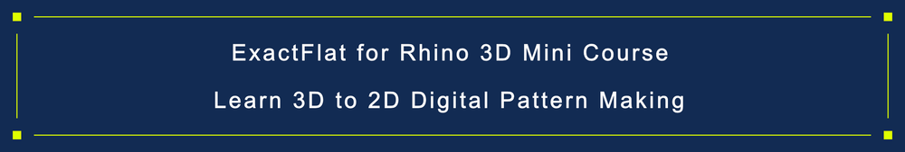 The ExactFlat for Rhino 3D Video Library — 3D to 2D Digital Pattern Making Software, tools, and ...