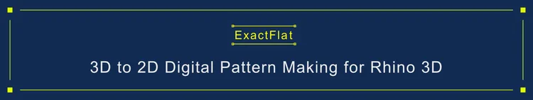 ExactFlat for Rhino 3D — 3D to 2D Digital Pattern Making Software, tools, and services including ...