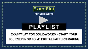 Exactflat For SolidWorks - 2D & 3D Digital Pattern Making Software — 3D ...