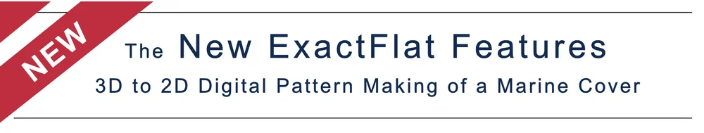 ExactFlat's New Features for 3D to 2D Digital Pattern Making for a Marine Cover — 3D to 2D ...