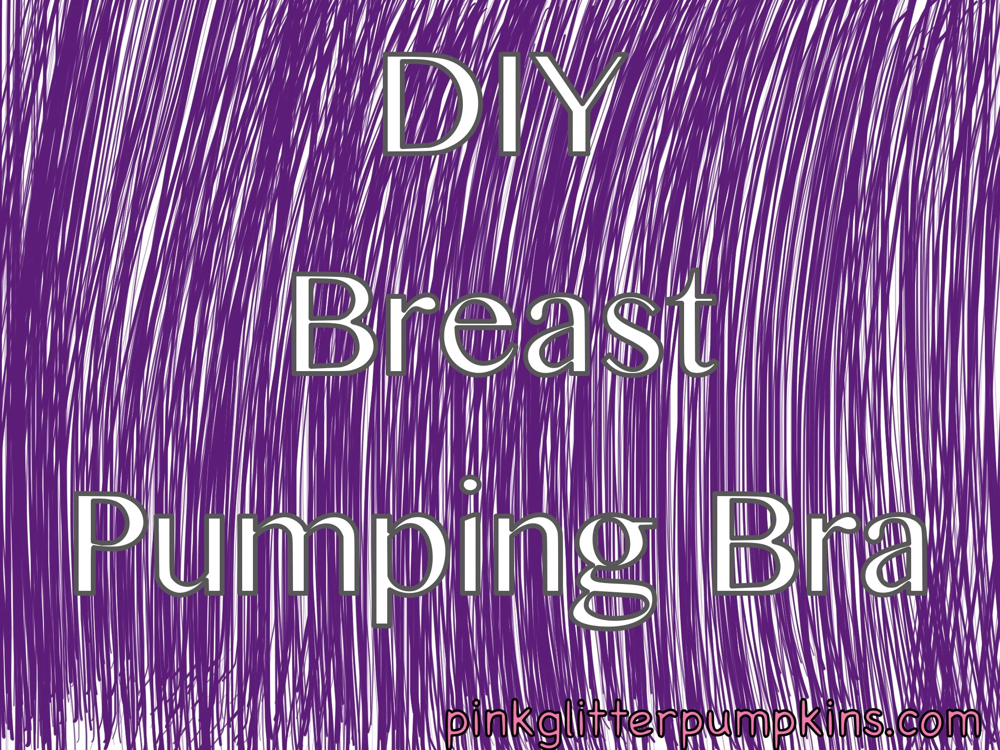 DIY Breast Pumping Bras — Pink Glitter Pumpkins