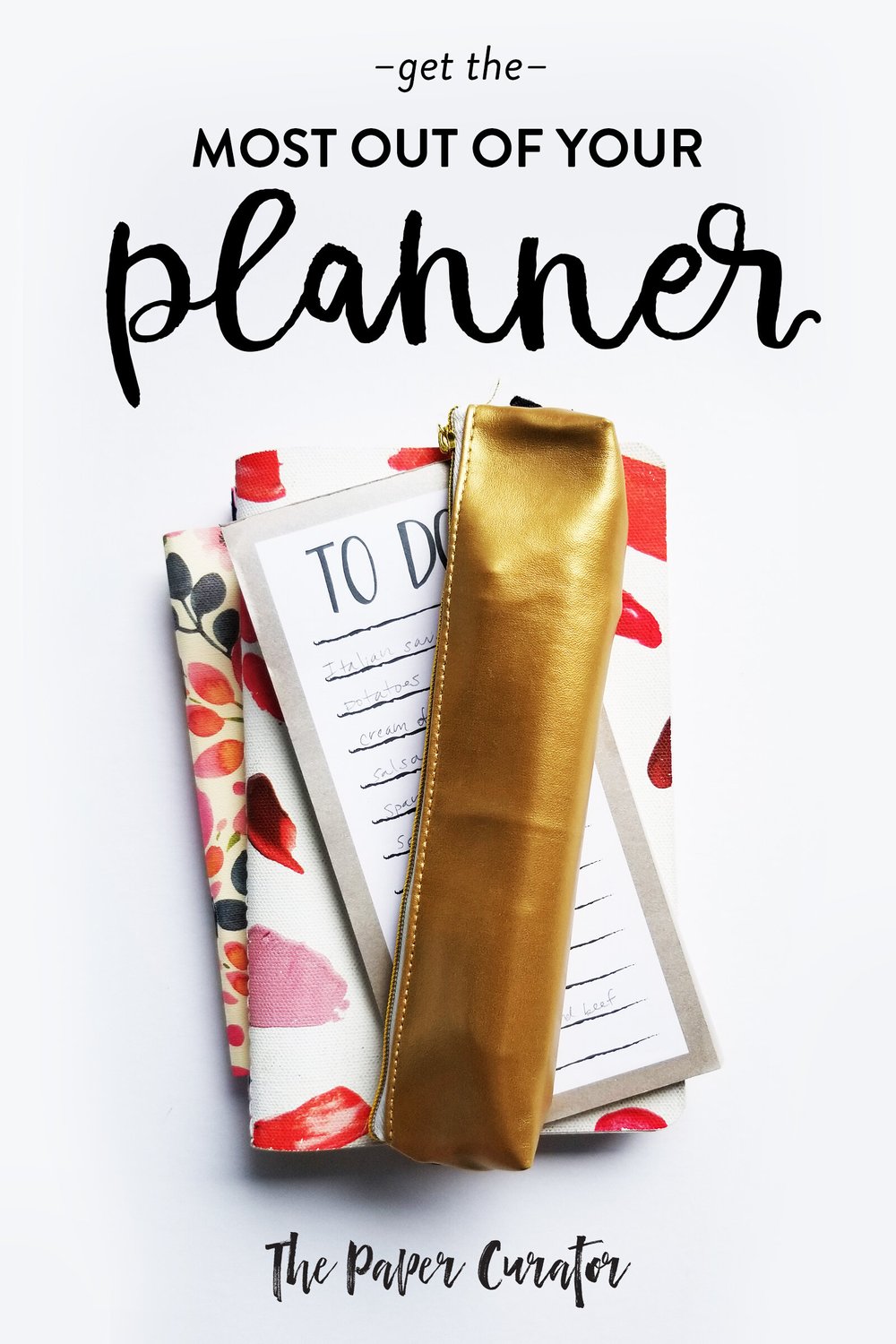 Get The Most Out of Your Planner — The Paper Curator