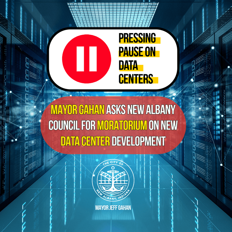 PRESSING PAUSE ON DATA CENTERS: Mayor Gahan Asks New Albany Council for ...