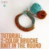 How To: Two Color Brioche In the Round — The Unapologetic Knitter