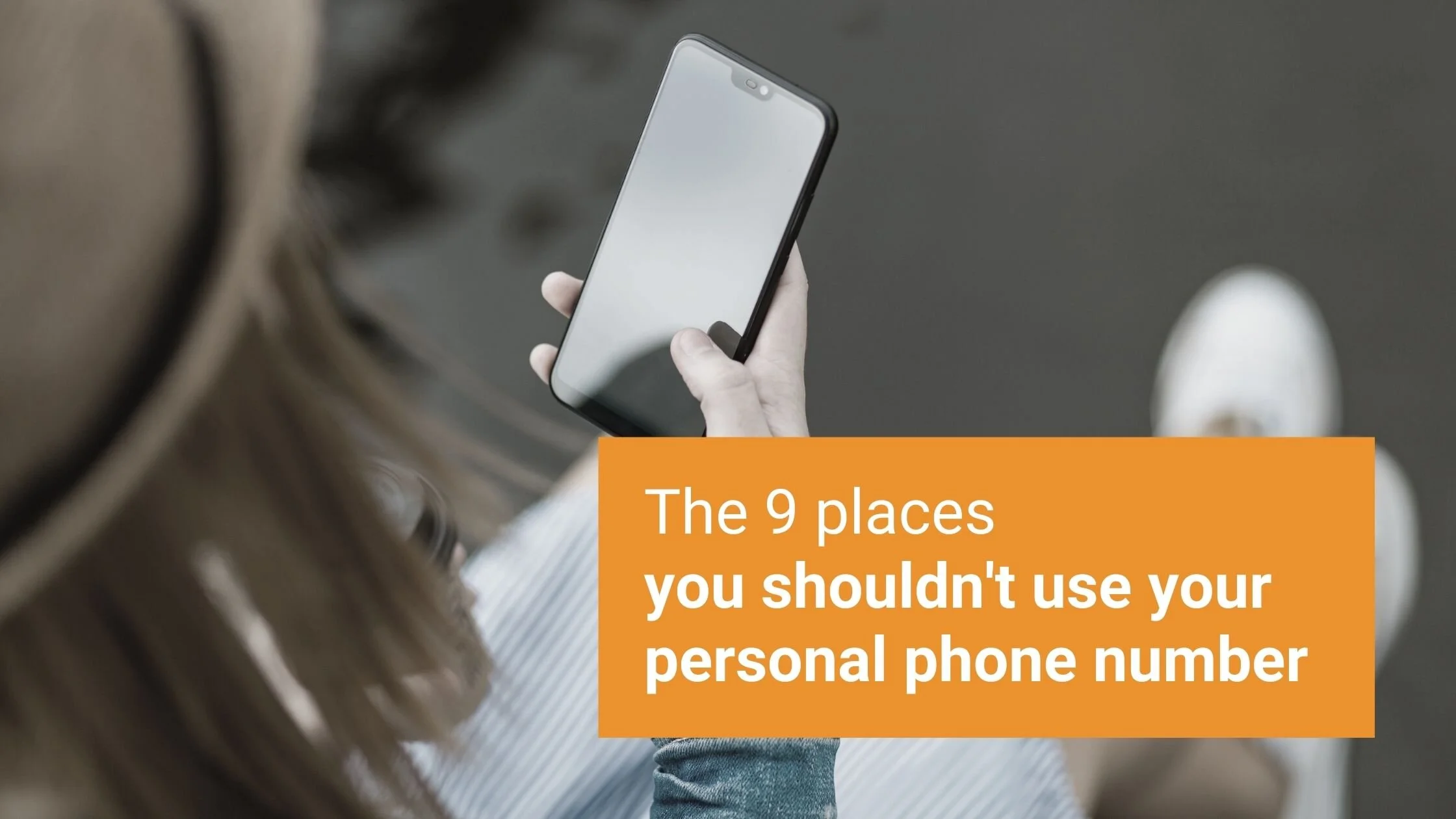 9 Places You Shouldn't Use Your Personal Phone Number | Burner