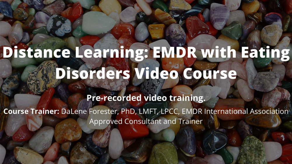 Distance Learning: EMDR with Eating Disorders Video Course (Copy ...