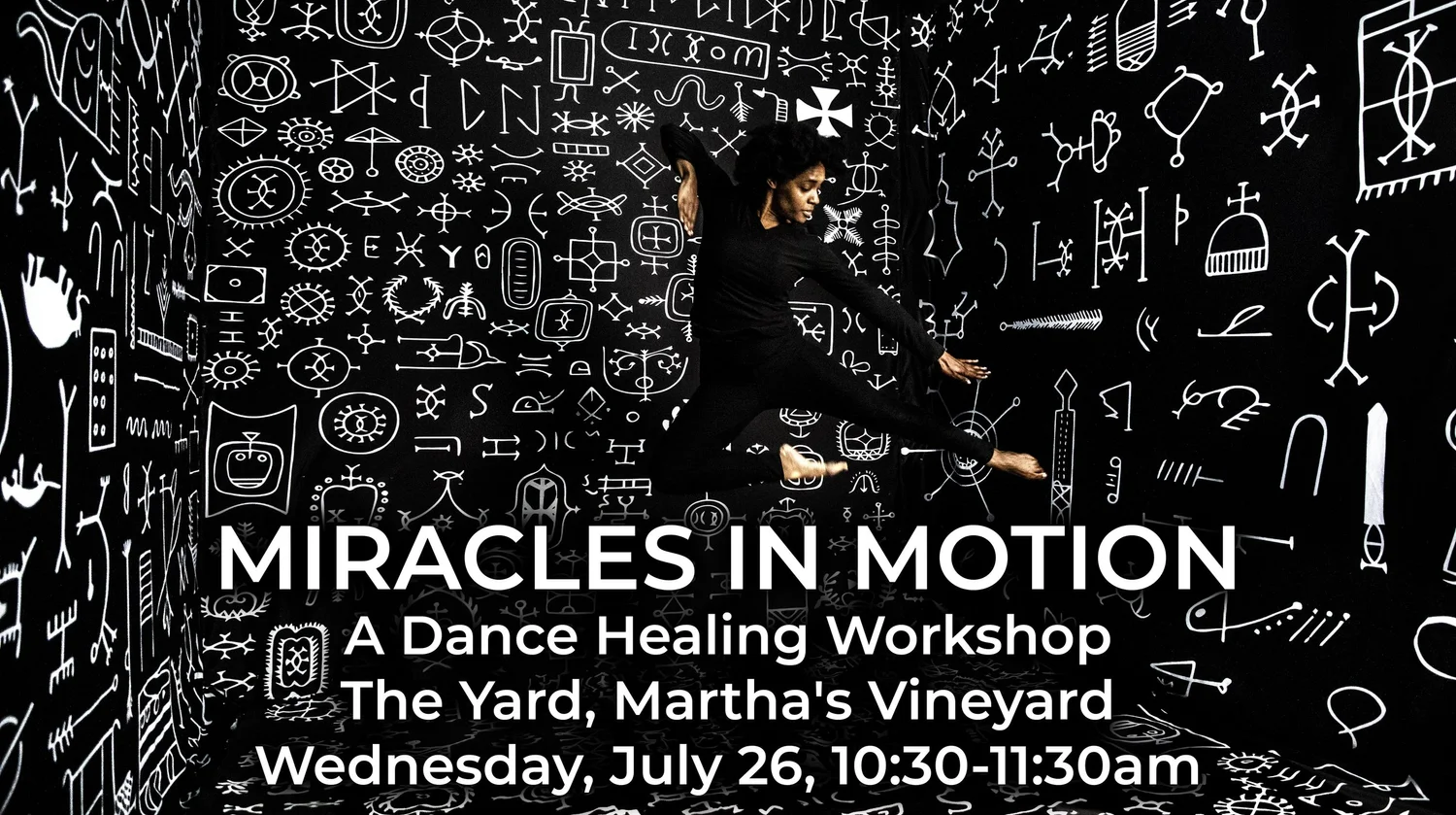 Miracles in Motion: A Dance Healing Workshop — The Yard