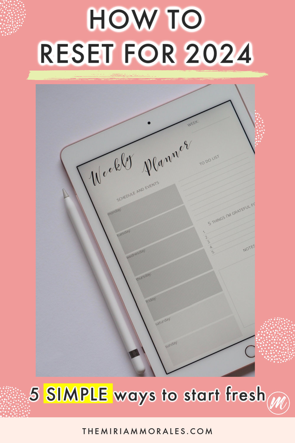 HOW TO RESET FOR THE NEW YEAR — Miriam Morales