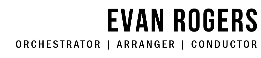 Evan Rogers | Orchestrator | Arranger | Conductor