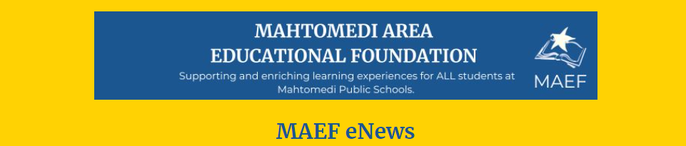 MAEF eNews — Mahtomedi Area Educational Foundation - MAEF