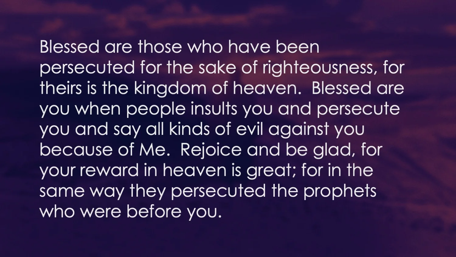 Matthew 5 10 12 Blessed Are The Persecuted Beverly Park Baptist Church