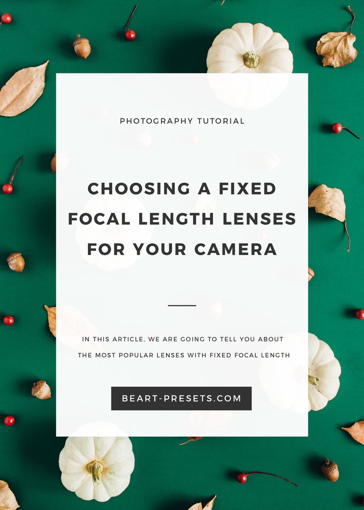 Choosing a Fixed Focal Length Lenses for Your Camera