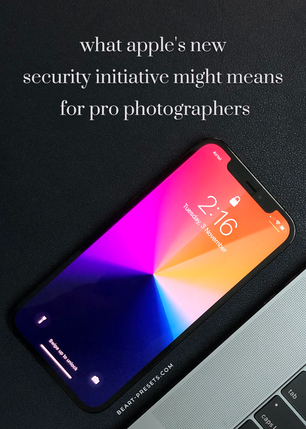 What Apple's New Security Initiative Might Means for Pro Photographers