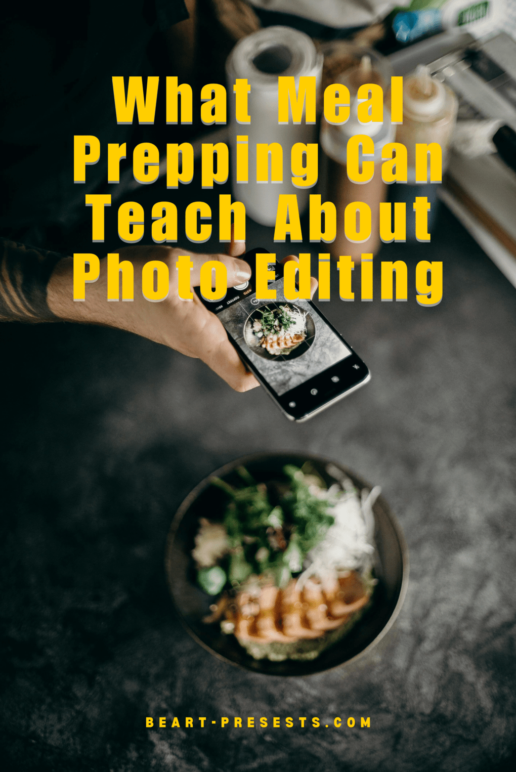 What Meal Prepping Can Teach About Photo Editing