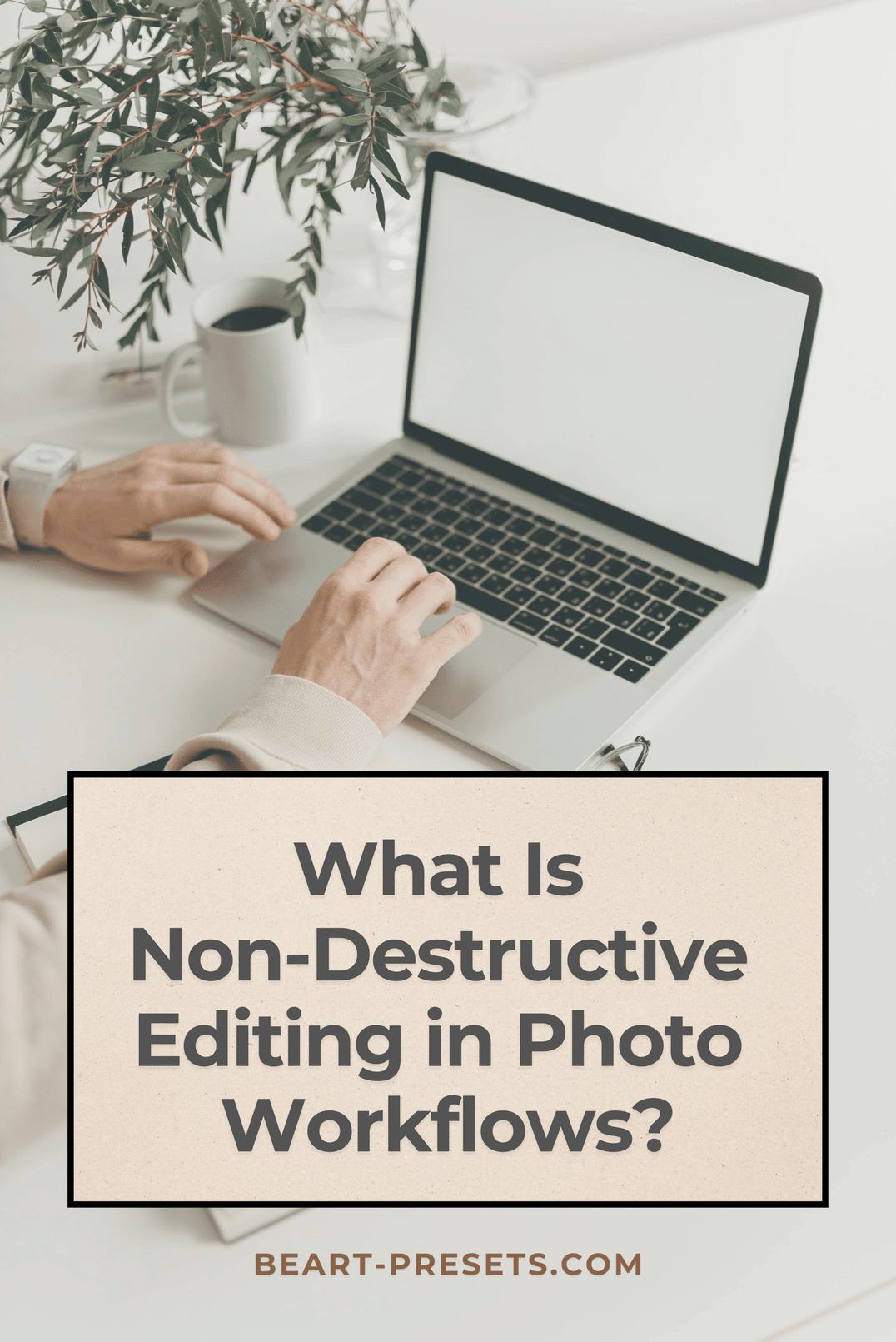 What Is Non-Destructive Editing in Photo Workflows?