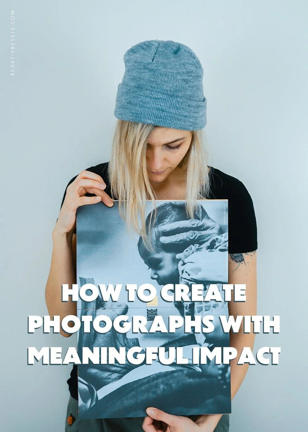 How To Create Photographs With Meaningful Impact