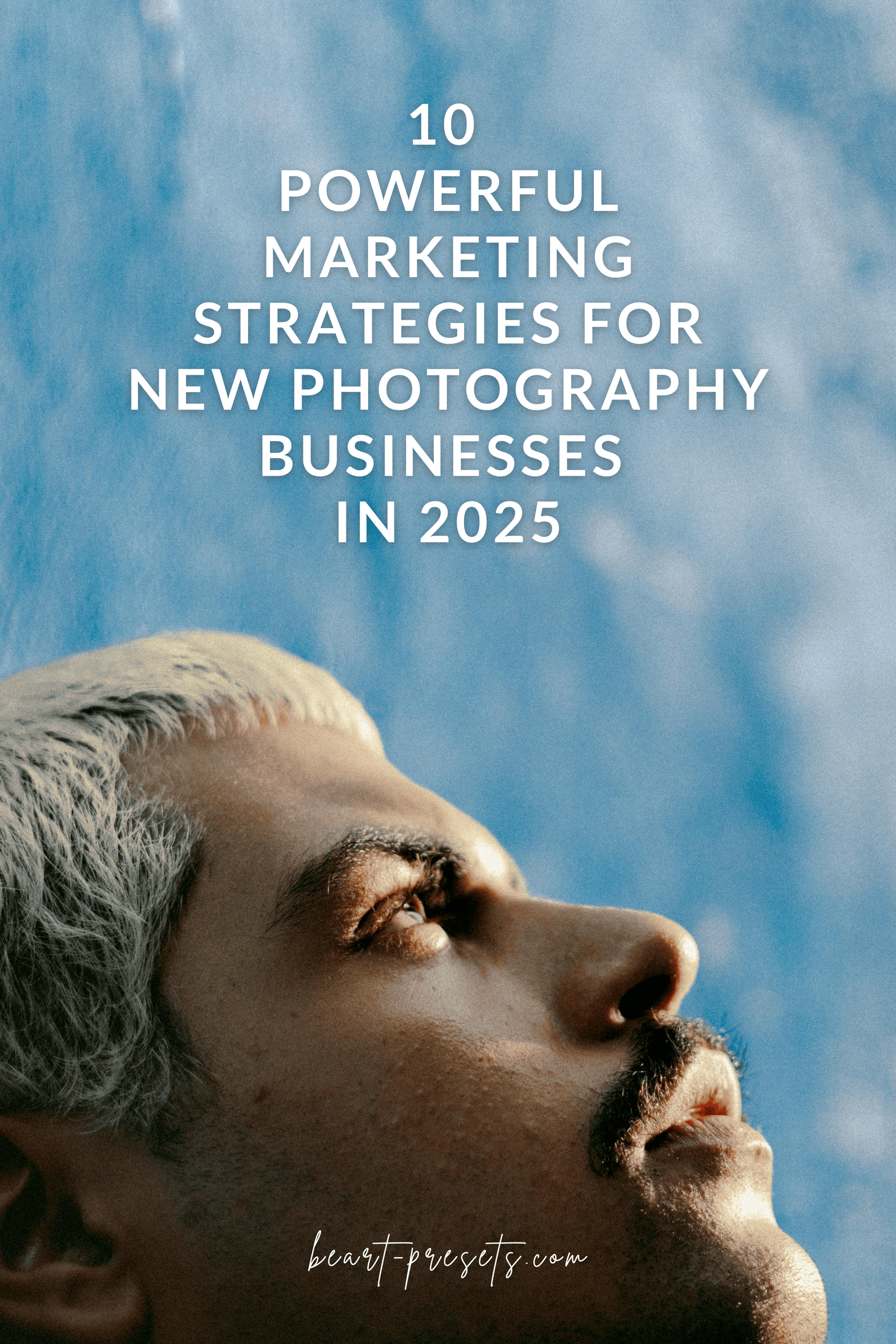 10 Powerful Marketing Strategies for New Photography Businesses in 2025