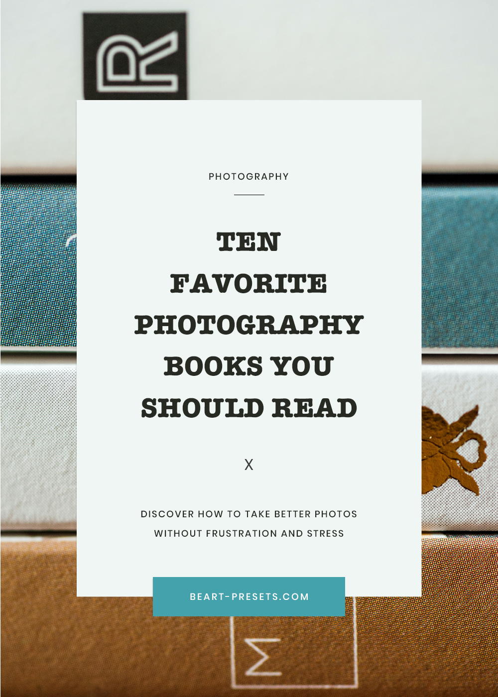 10 favorite Photography Books You Should Read
