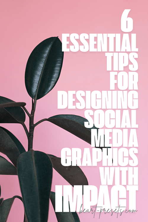 Six Essential Tips for Designing Social Media Graphics with Impact