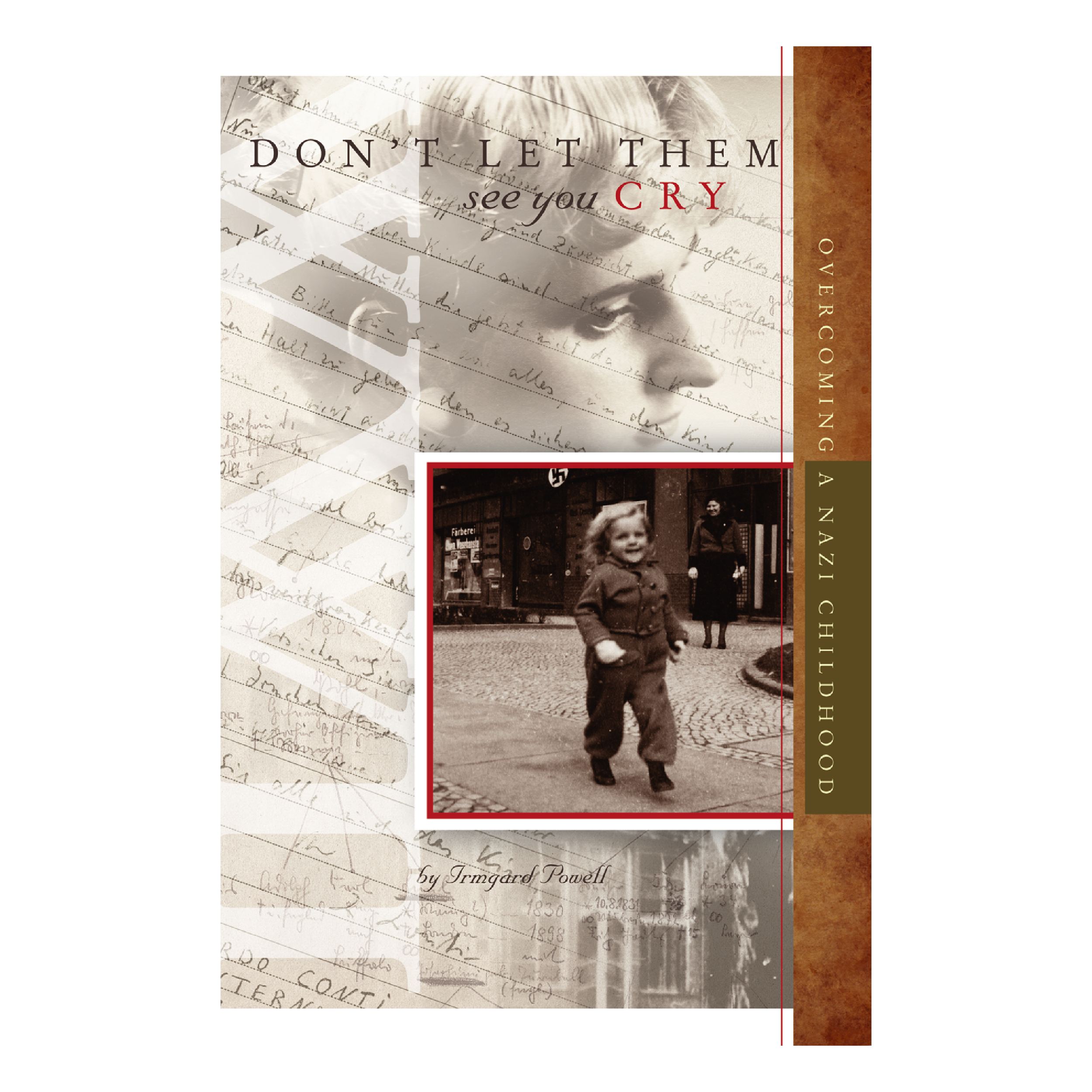 Don’t Let Them See You Cry: Overcoming A Nazi Childhood — Orange Frazer ...