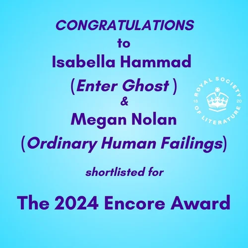 Isabella Hammad and Megan Nolan shortlisted for 2024 Encore Award — The ...