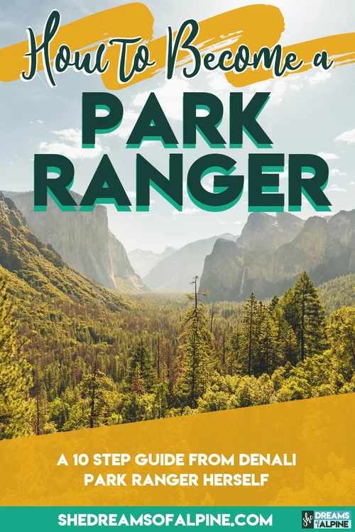 How to Become a Park Ranger - 10 Steps From a Denali Park Ranger ...