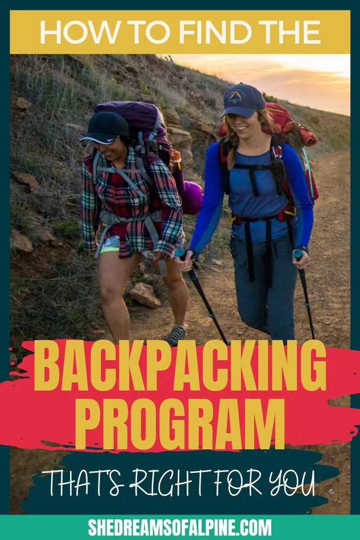 How to Find the Backpacking Program That’s Right for You — She Dreams ...