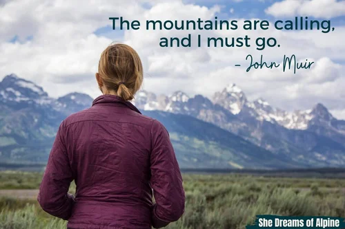 67 Beautifully Inspirational Mountain Quotes — She Dreams Of Alpine