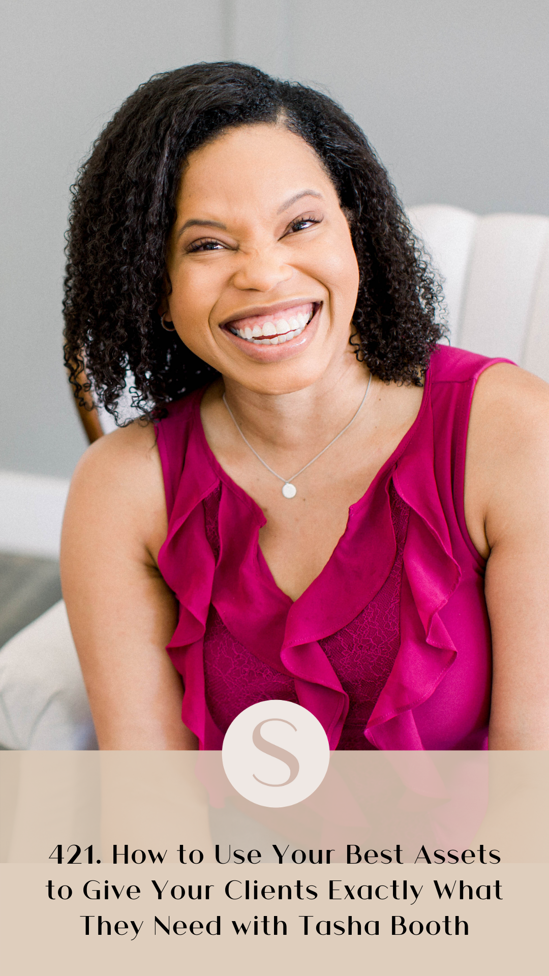 SDH421: How to Use Your Best Assets to Give Your Clients Exactly What ...