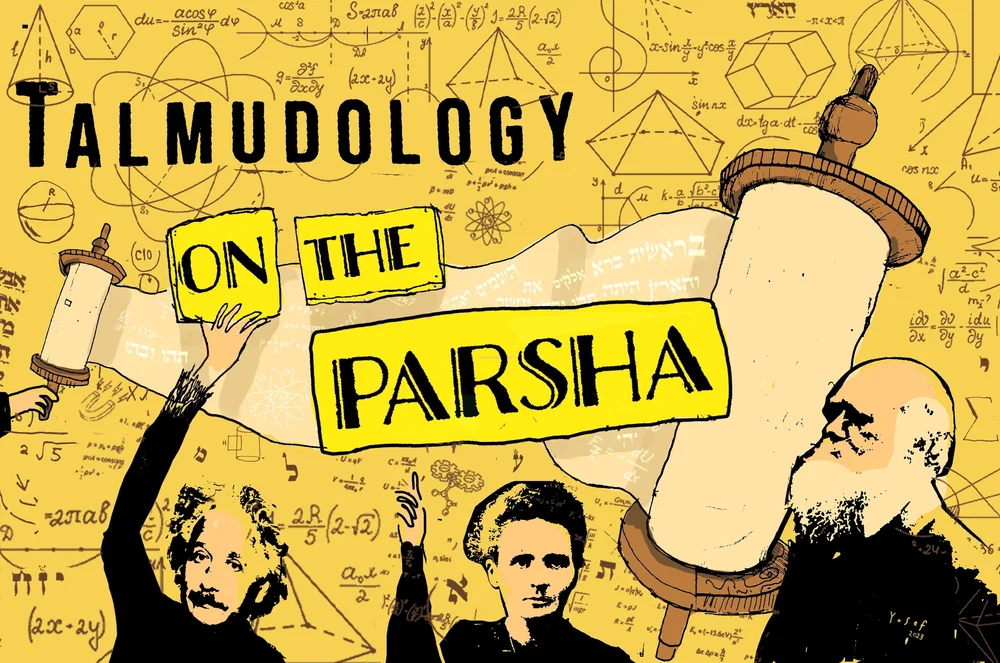 Talmudology on the Parsha (33) — Talmudology