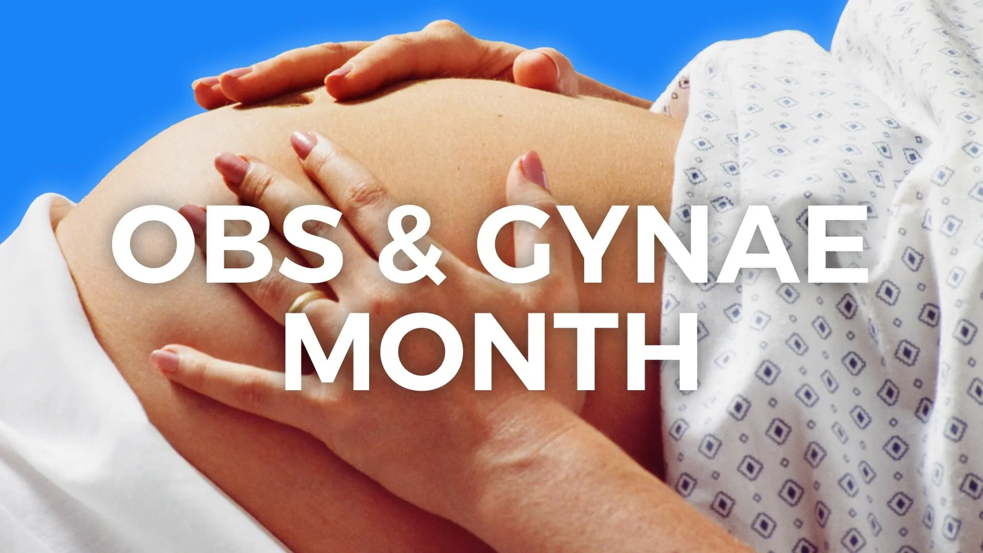 Obs & Gynae month — #EM3: East Midlands Emergency Medicine Educational ...