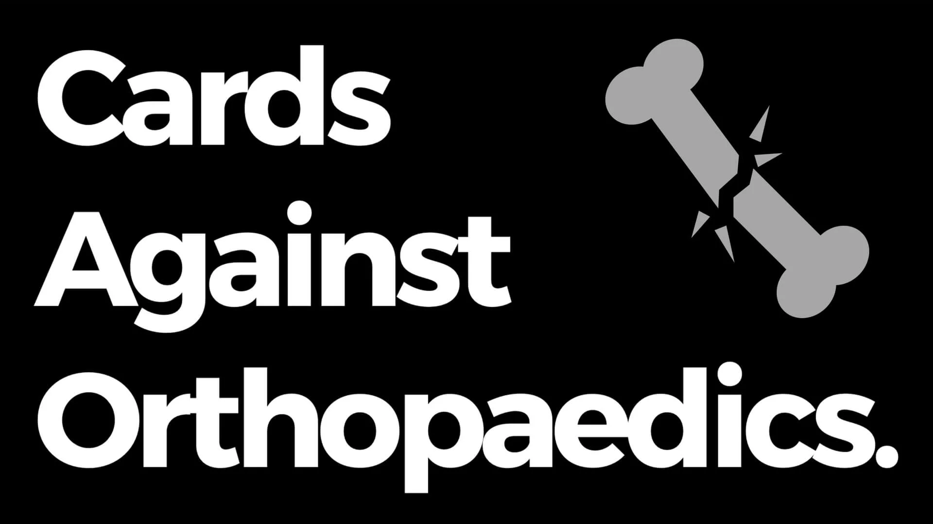 Cards Against Orthopaedics — EM3